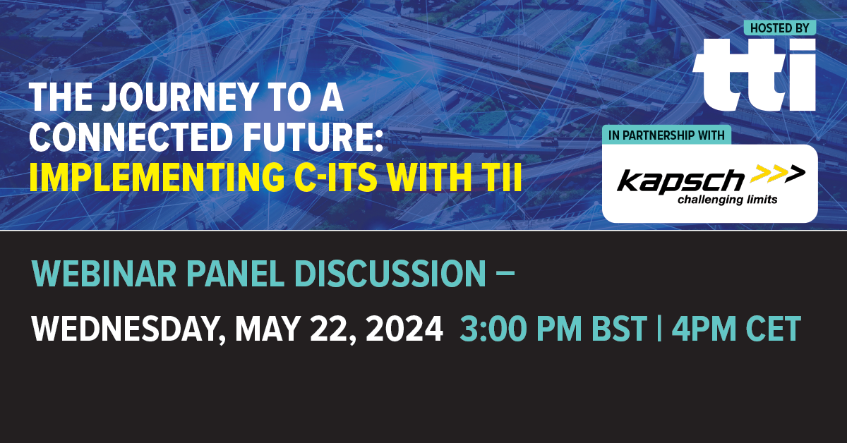 TTi WEBINAR: Kapsch to share insights from Ireland’s C-ITS pilot ...